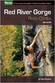 Red River Gorge Rock Climbs by Ray Ellington | Goodreads