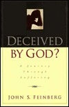 Deceived by God: A Journey Through the Experience of Suffering by John ...