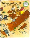 Wilbur and Orville and the Flying Machine by Max Marquardt | Goodreads