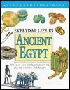 Everyday Life in Ancient Egypt (Clues to the Past) by Anne Pearson ...