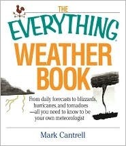 Everything Weather Book (Everything Series) by Mark Cantrell | Goodreads
