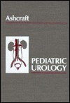 Pediatric Urology by Keith W. Ashcraft MD | Goodreads