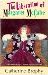 The Liberation of Margaret McCabe by Catherine Brophy | Goodreads