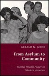 From Asylum to Community: Mental Health Policy in Modern America by ...