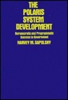 The Polaris System Development: Bureaucratic and Programmatic Success ...