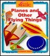 Planes and Other Flying Things (Paper Magic) by Florence Temko | Goodreads