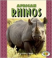 African Rhinos (Pull Ahead Books) by Kristin L. Nelson | Goodreads