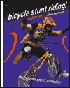 Bicycle Stunt Riding!: Catch Air by Kristin Eck | Goodreads