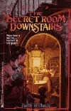 Secret Room Downstairs: Secret Room Downstairs by Ruth Willock | Goodreads