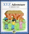 Xyz Adventure in Alphabet Town by Janet McDonnell | Goodreads