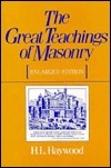 Great Teachings of Masonry by H.L. Haywood | Goodreads