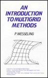 An Introduction to Multigrid Methods by Pieter Wesseling | Goodreads