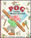 Pog Climbs Mount Everest by Peter Haswell | Goodreads