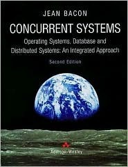 Concurrent Systems. Operating systems, database and distributed systems: an integrated approach ...