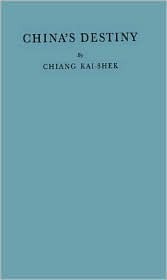 China's Destiny. by Chiang Kai-shek | Goodreads