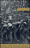 Anatomy of the Amazon Gold Rush by David Cleary | Goodreads