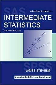 Intermediate Statistics: A Modern Approach by James P. Stevens | Goodreads