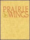Prairie Wings: The Classic Illustrated Study of American Wildfowl in ...