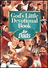 God's Little Devotional Book for Dads by Honor Books | Goodreads