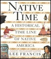 Native Time: A Historical Time Line of Native America by Lee Francis ...