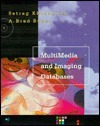 Multimedia and Imaging Databases by Setrag Khoshafian | Goodreads