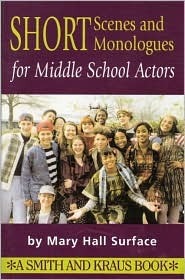 Short Scenes and Monologues for Middle School Actors by Mary Hall ...