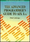 The Advanced Programmer's Guide to Aix 3.X by Phil Colledge | Goodreads