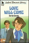 Love Will Come (LIN) (Linford Romance Library) by Sarah Devon | Goodreads