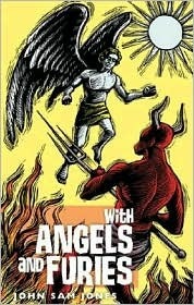 With Angels and Furies by John Sam Jones | Goodreads