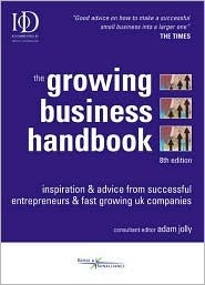 The Growing Business Handbook: Inspiration and Advice from Successful ...