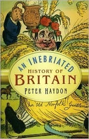 An Inebriated History of Britain by Peter Haydon | Goodreads
