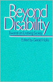 Beyond Disability: Towards an Enabling Society by Gerald Hales | Goodreads