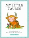 My Little Taurus: A Parent's Guide to the Little Star of the Family by ...