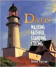 Dads Walking Faithful, Standing Strong by Steve Farrar | Goodreads