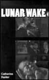Lunar Wake by Catherine Hunter | Goodreads
