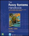 The Fuzzy Systems Handbook: A Practitioner's Guide to Building, Using ...