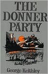 The Donner Party (poetry) by George Keithley | Goodreads