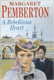 A Rebellious Heart by Margaret Pemberton | Goodreads