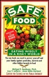 Safe Food: Eating Wisely in a Risky World by Michael F. Jacobson ...