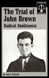 The Trial of John Brown (Famous Trials) by James Tackach | Goodreads