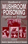 Handbook of Mushroom Poisoning: Diagnosis and Treatment by Barry H ...