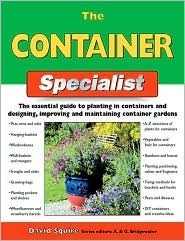 The Container Specialist: The Essential Guide To Planting In Containers ...