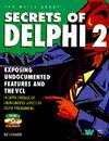 Secrets of Delphi 2: Exposing Undocumented Features of Delphi by Ray Lischner | Goodreads