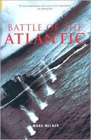 Battle of the Atlantic by Marc Milner | Goodreads