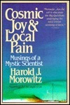 Cosmic Joy and Local Pain: Musings of a Mystic Scientist by Harold J ...