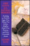 Chef Sato's All-Natural Desserts: Delicious Cakes, Pies, Pastries, and ...