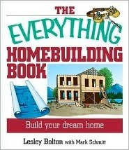 The Everything Homebuilding Book: Build Your Dream Home by Lesley ...