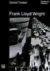 Frank Lloyd Wright (Architecture Collection) by Daniel Treiber | Goodreads
