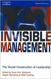 Invisible Management: The Social Construction of Leadership by Sven ...