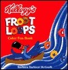 Kellogg's Froot Loops: Color Fun Book by Barbara Barbieri McGrath ...